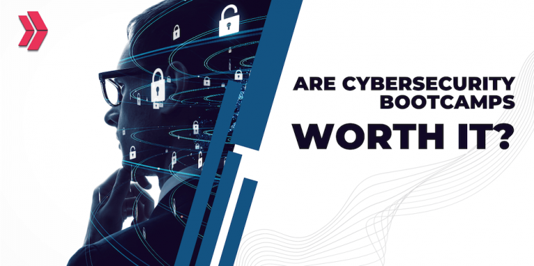 Are Cybersecurity Bootcamps Worth It? - Everything You Need To Know