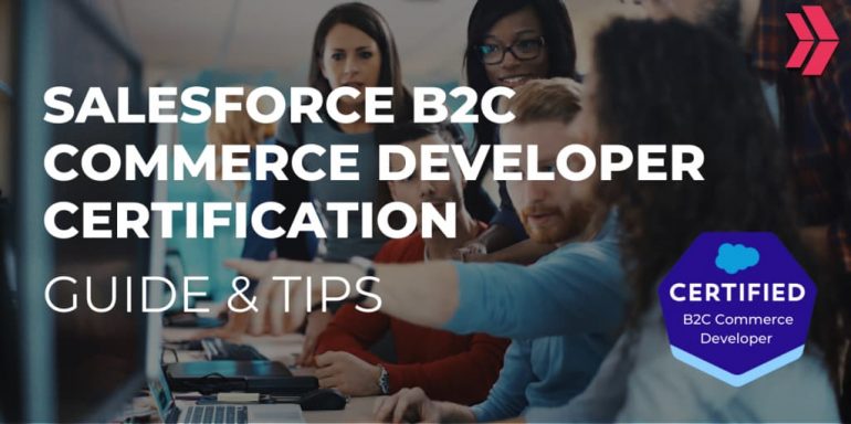 Salesforce Commerce Cloud Certification B2c Developer Guide And Tips